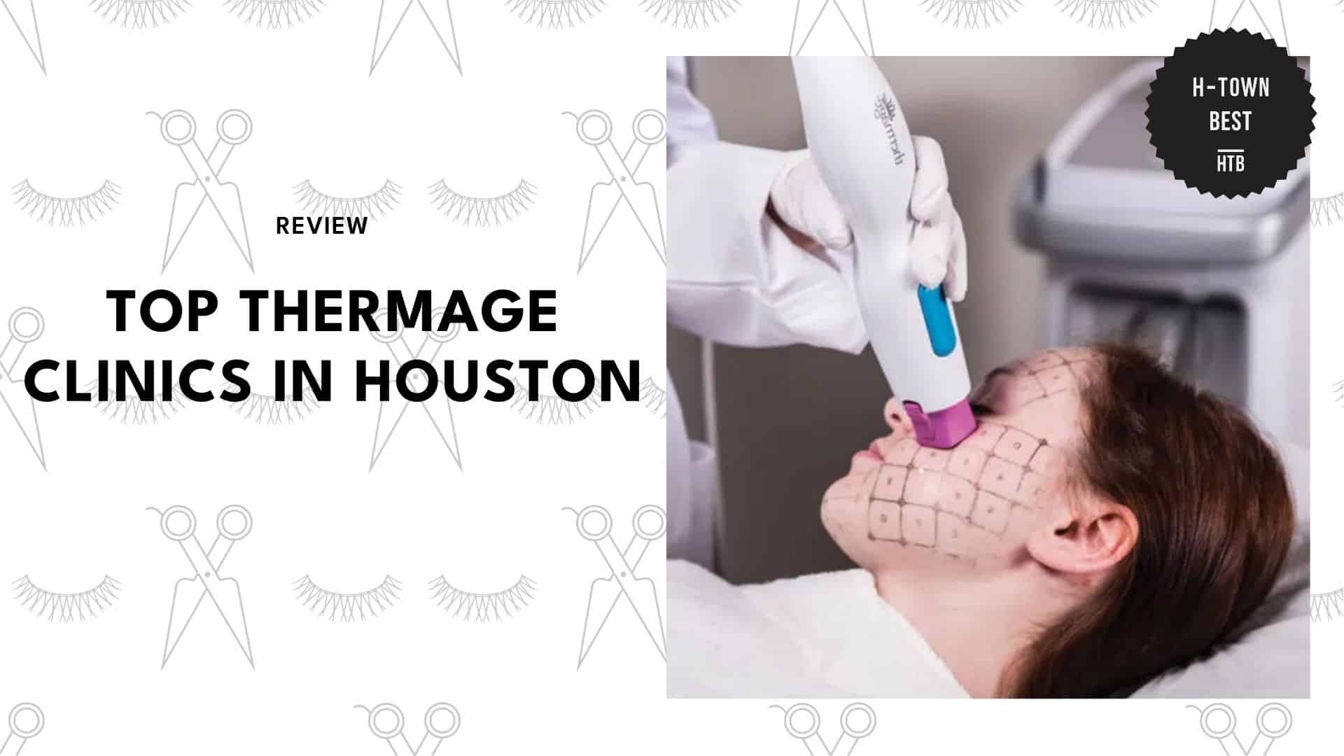5 Best Thermage Clinics in Houston to Refresh Your Look [2026 ]